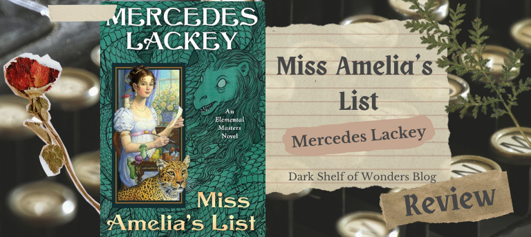 MISS AMELIA'S LIST by Mercedes Lackey │ARC Review | Dark Shelf of Wonders
